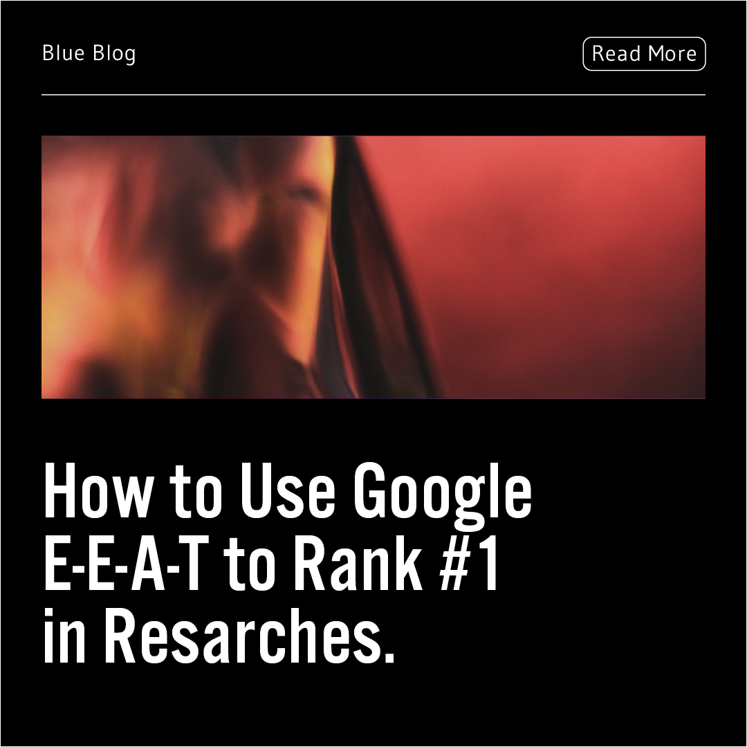 How To Use Google E-E-A-T to Rank #1 in Searches – Blue Door Agency